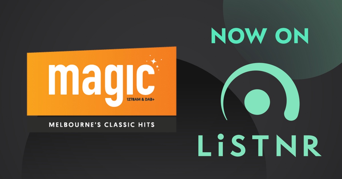 Magic now on LiSTNR - Magic 1278